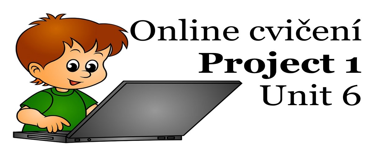 Project 1 Unit 6 - online cvičení - Učíme AJ
