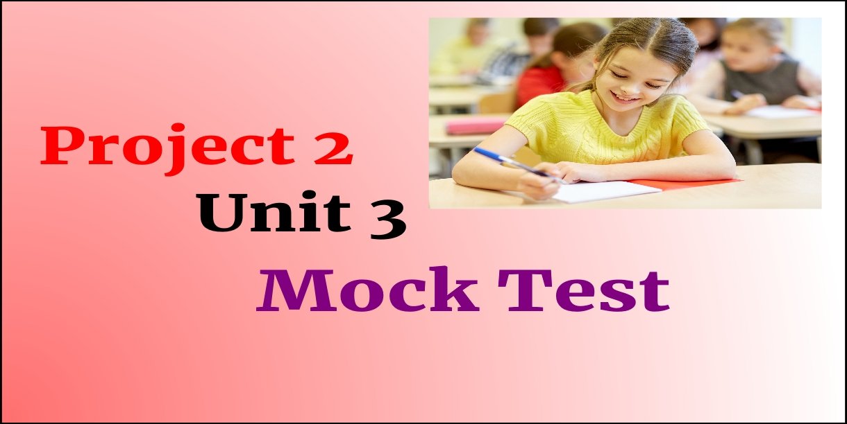 Project 2 Unit 3 - Mock test - Učíme AJ